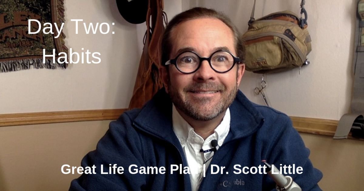 Day Two: Habits | Dr. Scott Little, Chiropractor, Animal Chiropractor ...
